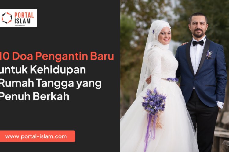 10 Doa Pengantin Baru untuk Kehidupan Rumah Tangga yang Penuh Berkah ...